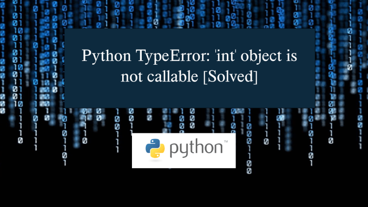 Python TypeError: 'int' object is not callable [Solved] | SourceCodester